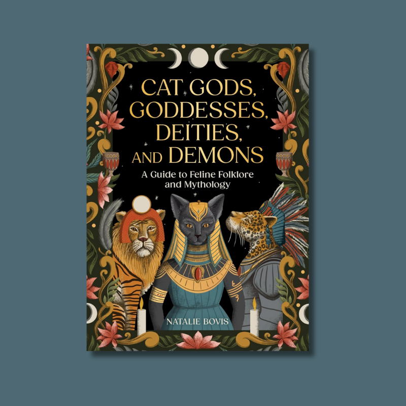 Cat Gods, Goddesses, Deities, And Demons: A Guide To Feline Folklore A ...